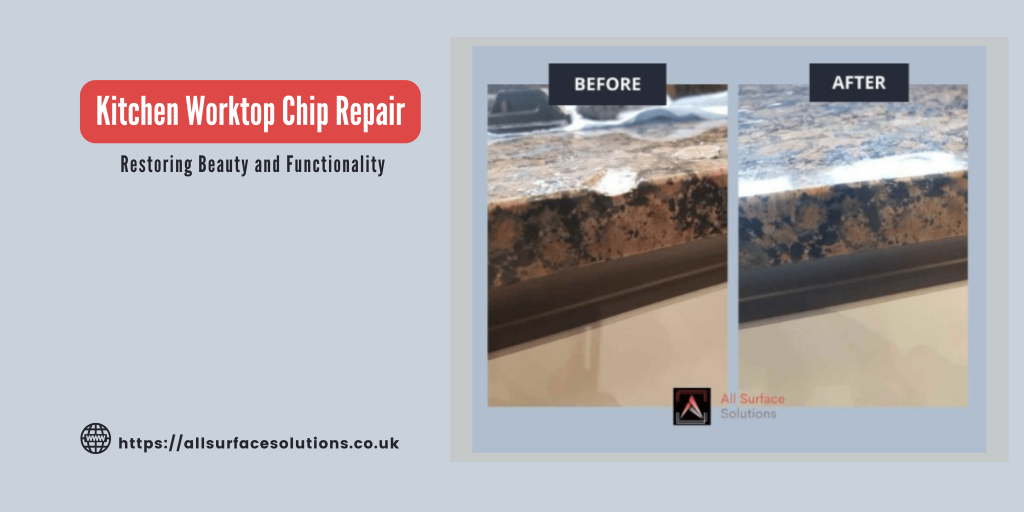 Kitchen Worktop Chip Repair: Restoring Beauty and Functionality - All Surface Solutions